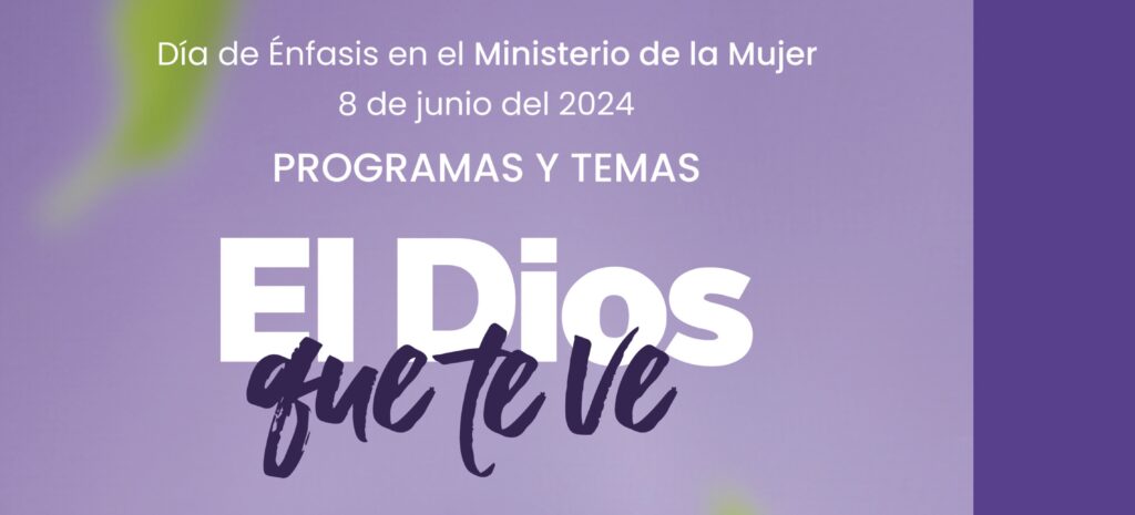 Día de Énfasis en el Ministerio de la Mujer 2024 – Unión Mexicana del Norte
